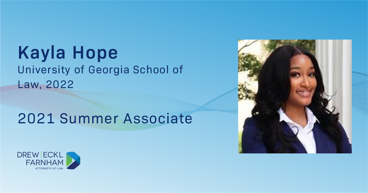 SUMMER HIGHLIGHT: Meet Kayla Hope - Drew Eckl & Farnham, LLP