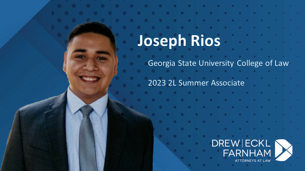 Summer Highlight: Meet Joseph Rios - Drew Eckl & Farnham, LLP