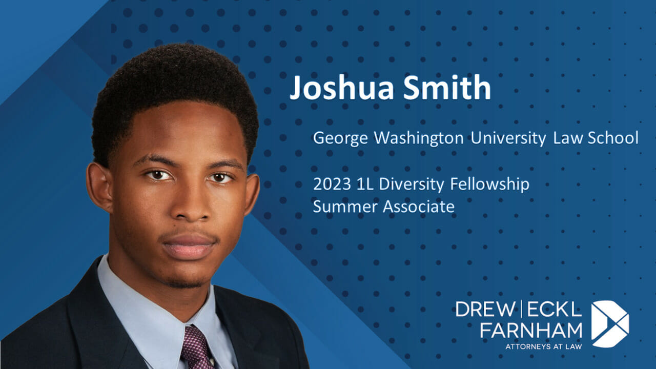 Summer Highlight: Meet Joshua Smith - Drew Eckl & Farnham, LLP