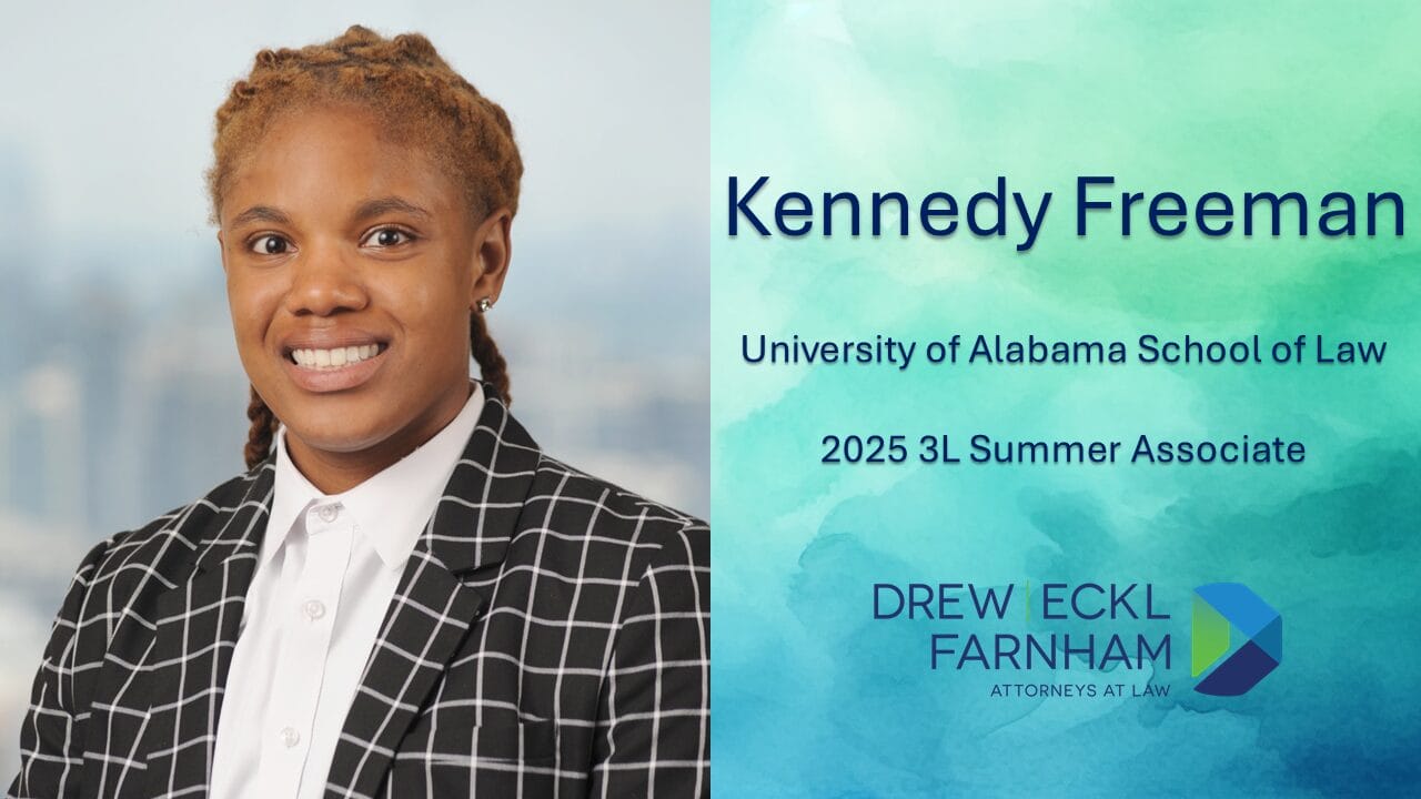 Summer Highlight: Meet Kennedy Freeman - Drew Eckl & Farnham, LLP